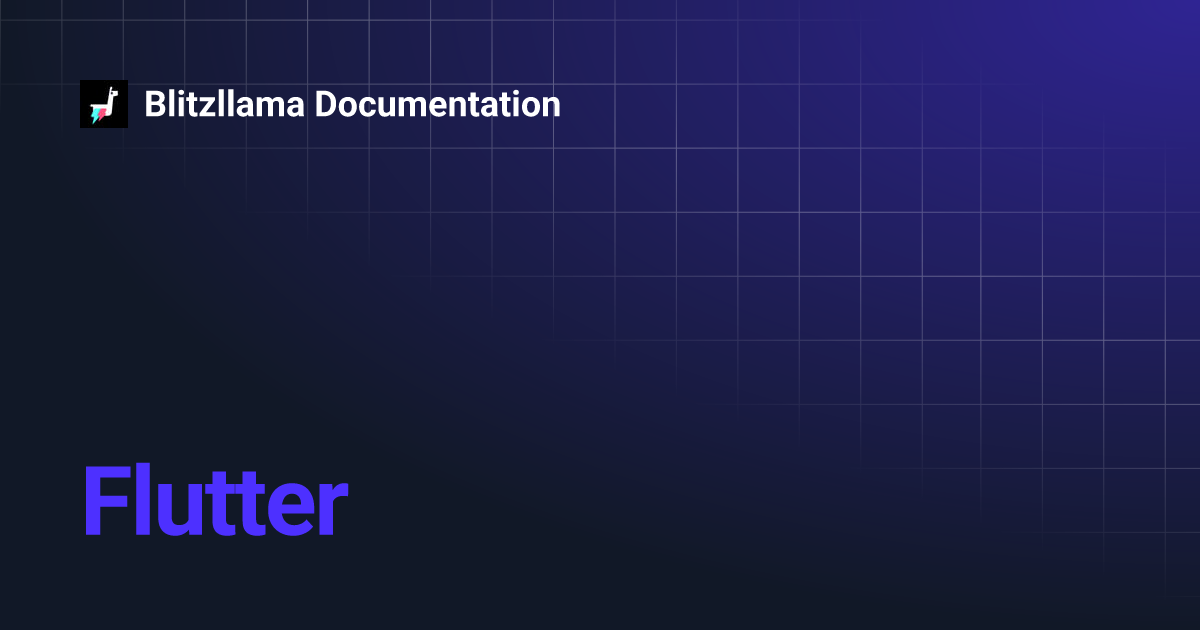 Flutter | Blitzllama Documentation